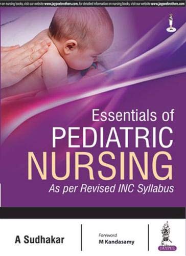 Buy ESSENTIALS OF PEDIATRIC NURSING AS PER REVISED INC SYLLABUS Book ...