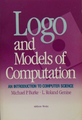Logo and Models of Computation: An Introduction to Computer Science ...
