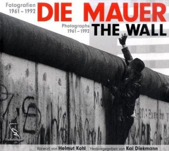 Die Mauer - Fotografien 1961-1992: Kai Diekmann: 9783771644307: Amazon ...