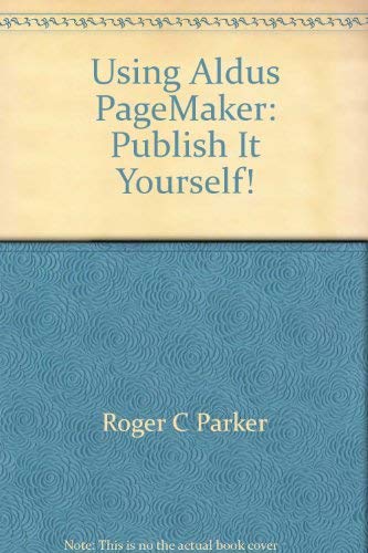Using Aldus PageMaker: Publish It Yourself! (Bantam Desktop Publishing ...