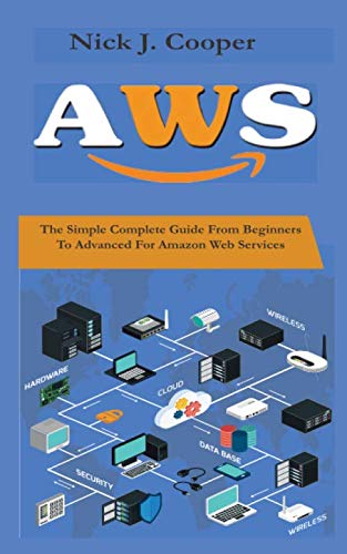 AWS: The Simple Complete Guide From Beginner To Advanced For Amazon Web ...