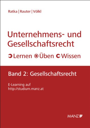 Unternehmens- und Gesellschaftsrecht Band 2: Gesellschaftsrecht: Lernen ...