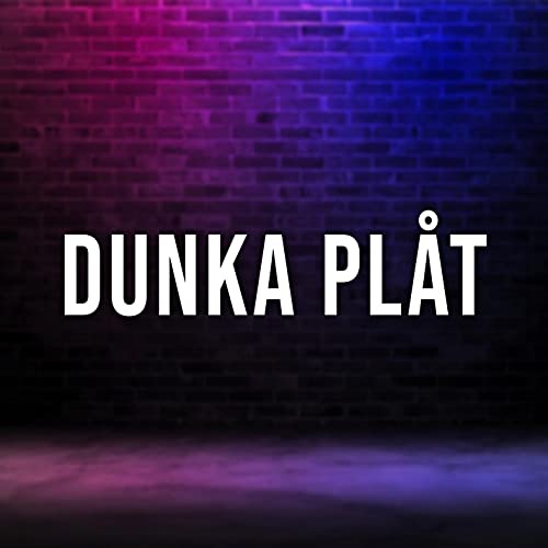Amazon Music UnlimitedでMarko Nilsson & DunkboiのDunka plåtを