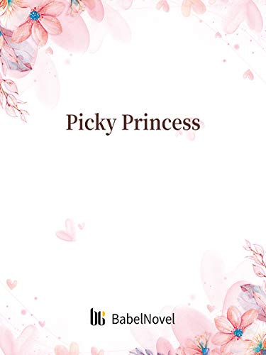 Amazon | Picky Princess: Volume 1 (English Edition) [Kindle edition] by , Zhenyinfang, Novel ...