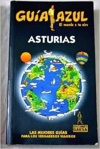 Asturias/ Asturias (Guia Azul / Blue Guide) (Spanish Edition): Garcia ...