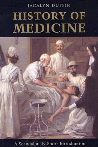 History of Medicine: A Scandalously Short Introduction: 9780802079121 ...