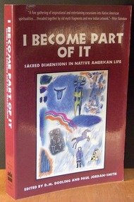 I Become Part of It: Sacred Dimensions in Native American Life : Smith ...