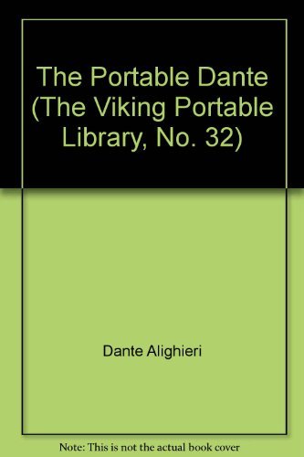 The Portable Dante (The Viking Portable Library, No. 32): Dante ...