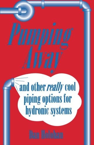 Pumping away: And other really cool piping options for hydronic systems ...