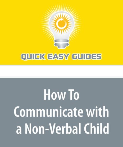 How To Communicate with a Non-Verbal Child: One of Autism's Challenges ...