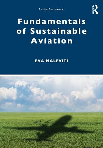 Fundamentals of Sustainable Aviation (Aviation Fundamentals) : Maleviti ...