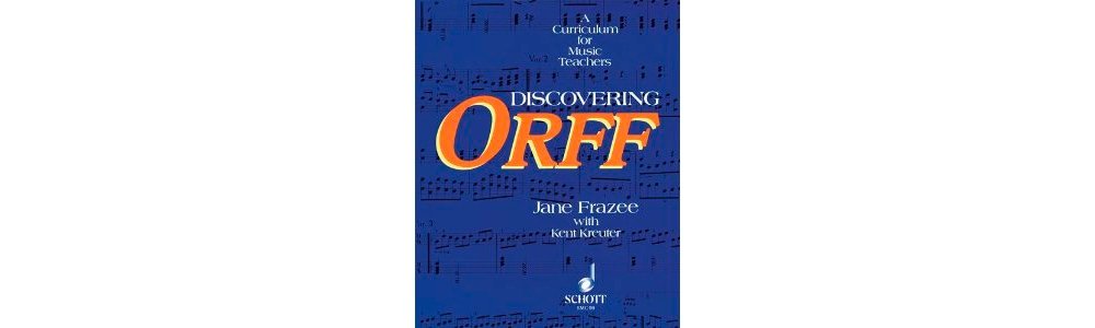 Discovering Orff: A Curriculum for Music Teachers: Frazee, Jane ...