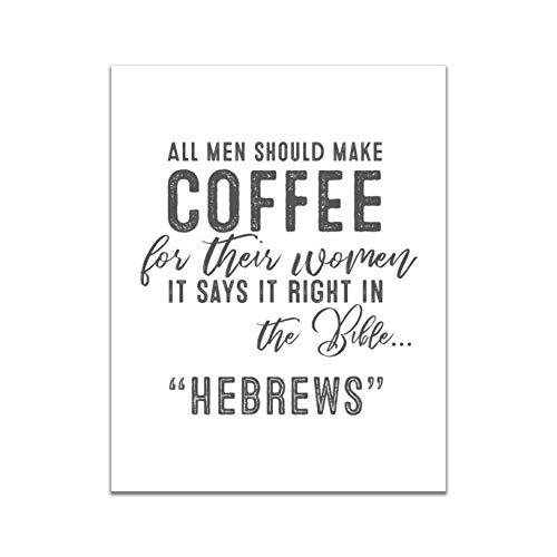 Amazon.com: Men Should Make Coffee - Hebrews - Funny Coffee Kitchen ...