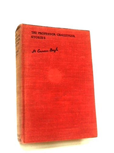 The Complete Professor Challenger Stories by Sir Arthur Conan Doyle ...