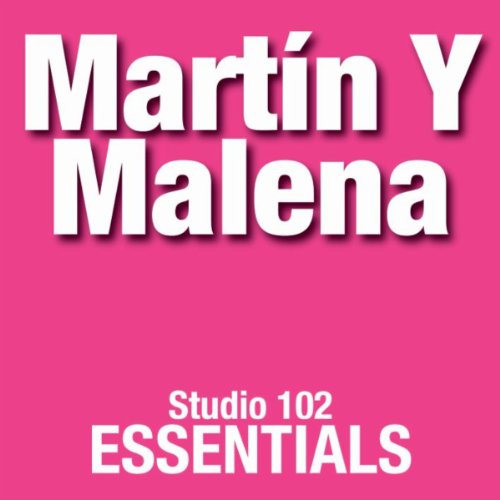 Play Martín Y Malena: Studio 102 Essentials by Martín Y Malena on ...