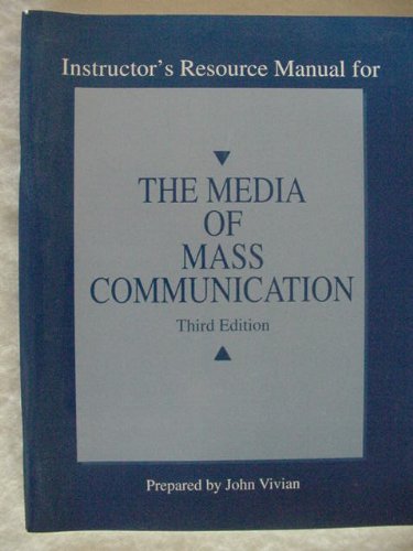 Instructor's Resource Manual for The Media of Mass Communication: John ...