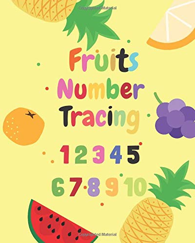 Fruits Number tracing: Number tracing book for Preschoolers and kids ...