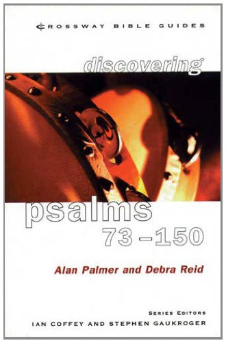 CBG: Psalms 73-150: Praise Your God (Crossway Bible Guides): Alan ...