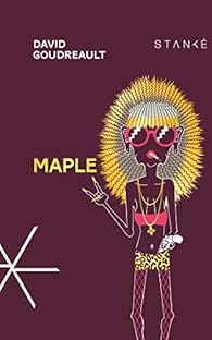 Maple - David Goudreault - Babelio