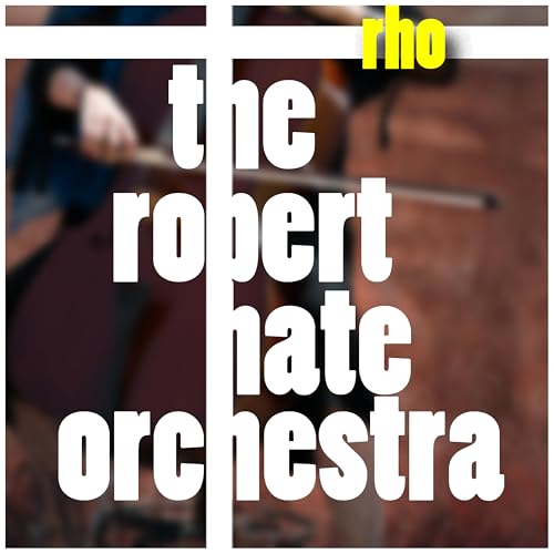 Play Rho by Robert Hate Orchestra on Amazon Music Unlimited