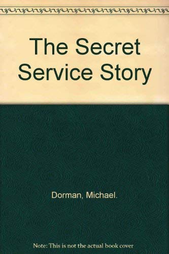 The Secret Service Story: Dorman, Michael: 9780440077169: Amazon.com: Books