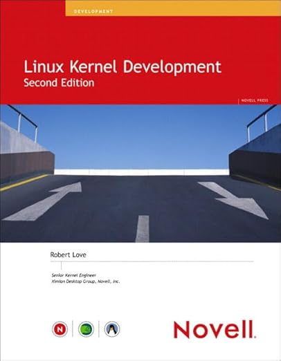 Linux Kernel Development: Love, Robert: 9780672327209: Amazon.com: Books
