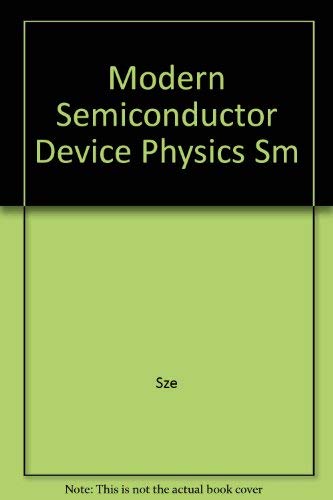Modern Semiconductor Device Physics, Solutions Manual: Sze, Simon M ...