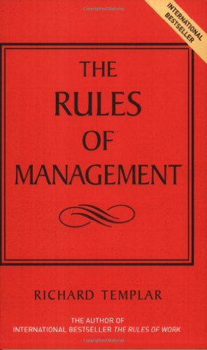 By Richard Templar - Rules of Management: The Definitive Guide to ...