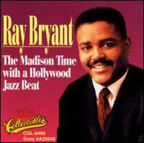 Madison Time: Ray Bryant, Ray Bryant, Roy Alfred, Andy Gibson, Stephen ...