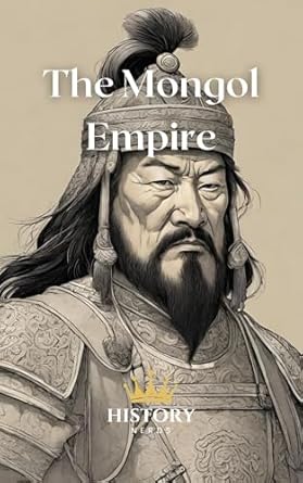 The Mongol Empire (Ancient Empires) eBook : Nerds, History: Amazon.in ...