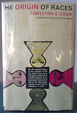 The Origin of Races by Carleton S. Coon... by Coon, Carleton S