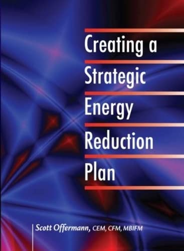 Creating a Strategic Energy Reduction Plan: Offermann, CEM ...
