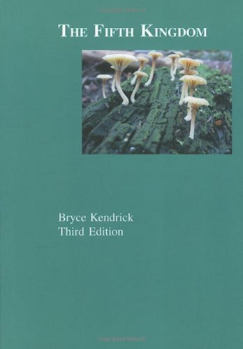 The Fifth Kingdom by Bryce Kendrick (2001-02-01): Bryce Kendrick ...