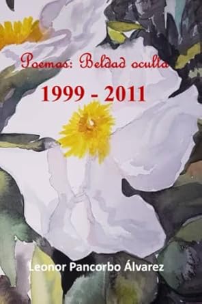 Poemas: Beldad oculta: 1999 - 2011 (POEMAS DE AMOR) (Spanish Edition ...