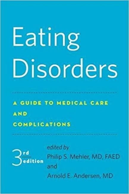 Eating Disorders: A Guide to Medical Care and Complications ...