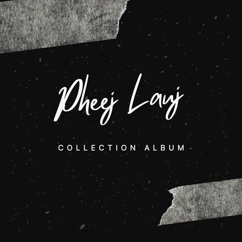 Amazon.com: Pheej Lauj Collection : Pheej Lauj: Digital Music