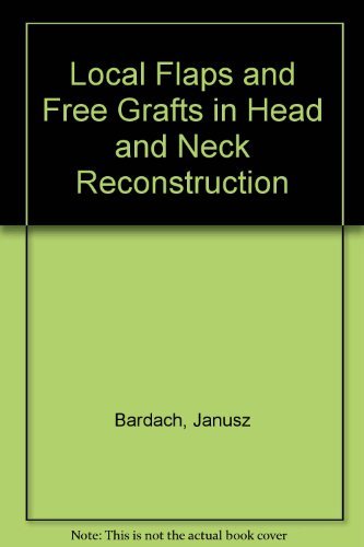 Local Flaps and Free Skin Grafts in Head and Neck Reconstruction ...