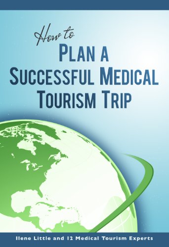 Amazon.com: How To Plan A Successful Medical Tourism Trip eBook ...