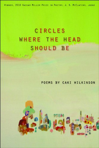 Amazon.com: Circles Where the Head Should Be (Vassar Miller Prize in ...