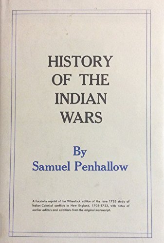 Penhallow's Indian Wars: Penhallow, Samuel. Notes, Index and ...