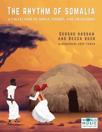 The Rhythm of Somalia - A Collection of Songs, Stories, and Traditions ...