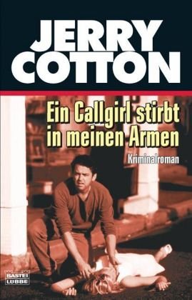 Amazon.com: Ein Callgirl starb in meinen Armen: 9783404315697: Jerry ...