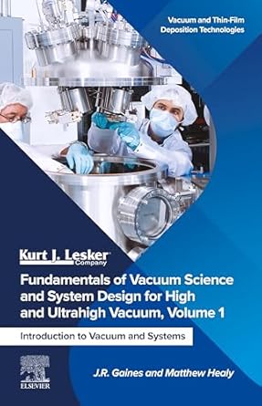 Fundamentals of Vacuum Science and System Design for High and Ultrahigh ...