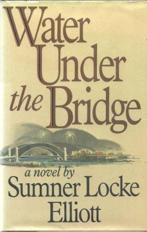 Water Under the Bridge: Elliott, Sumner Locke: 9780333230091: Amazon ...
