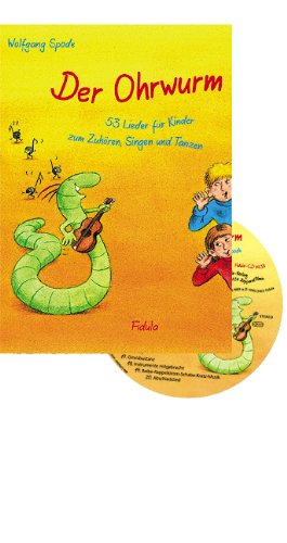 Der Ohrwurm: 53 Lieder für Linder zum Zuhören, Singen und Tanzen ...