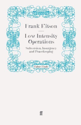 Low Intensity Operations: Subversion, Insurgency and Peacekeeping by ...