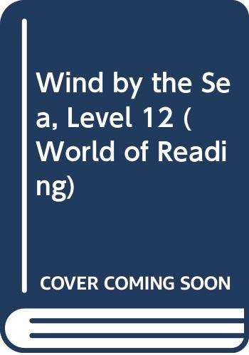 Wind by the Sea, Level 12 (World of Reading): Silver Burdett Ginn ...