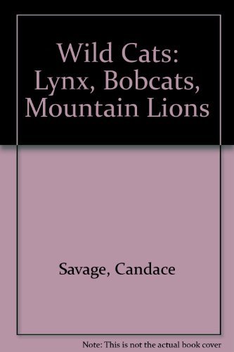 Wild Cats: Savage, Candace: 9780871564542: Amazon.com: Books