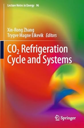 CO2 Refrigeration Cycle and Systems (Lecture Notes in Energy, 96 ...