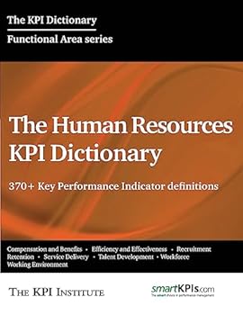 The Human Resources KPI Dictionary: 370+... book by The KPI Institute